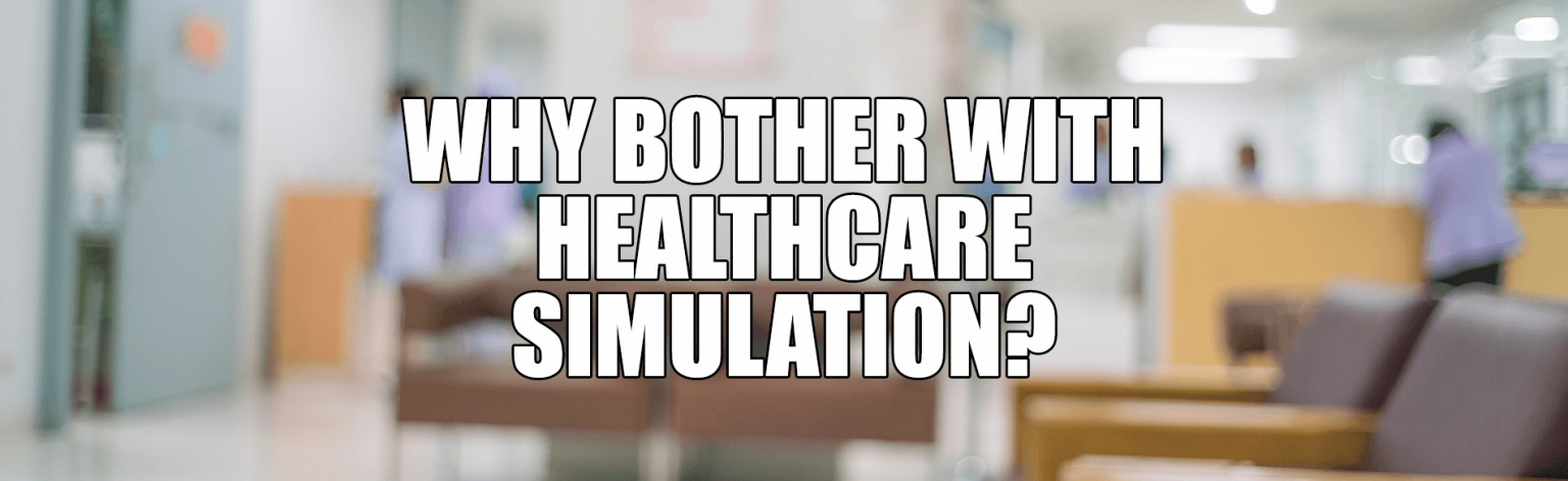 Why Use Healthcare Simulation Modeling? | FlexSim